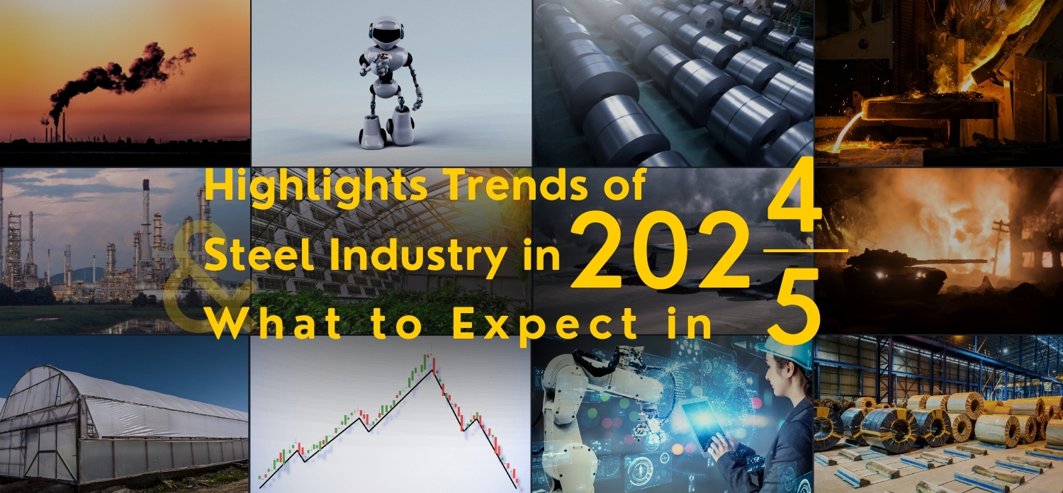 Highlights Trends of Steel Industry in 2024 and What to Expect in 2025